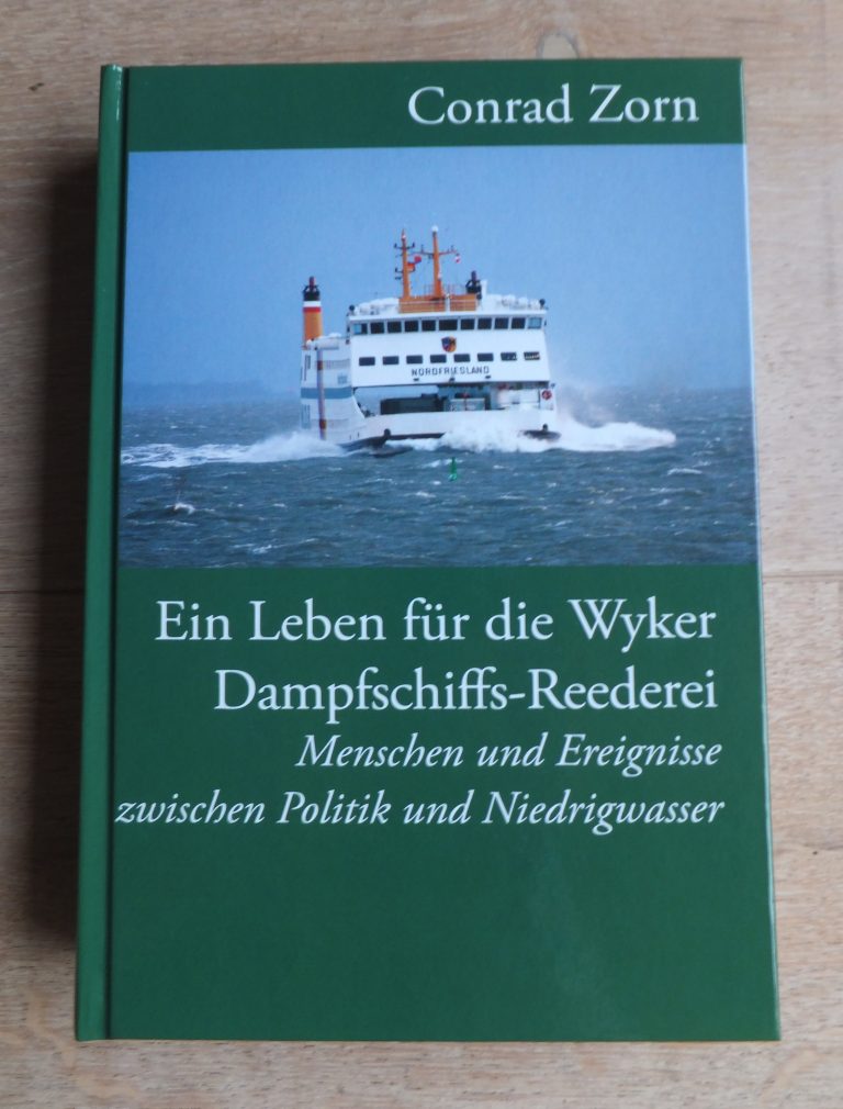 Ein Leben für die Wyker Dampfschiffs-Reederei - Conrad Zorn – Ferring ...